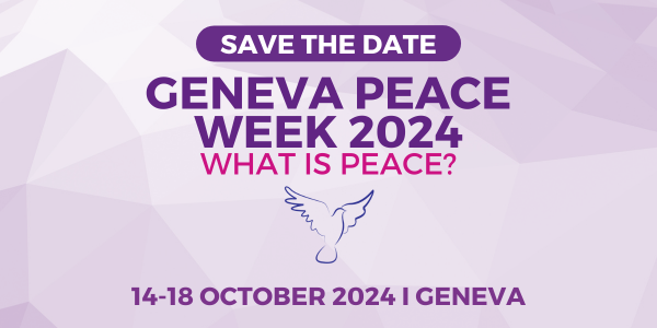 Geneva Peace Week Kicks Off New Cycle with Exciting Announcement
